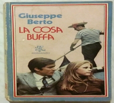 La cosa buffa di Giuseppe Berto Ed.Rizzoli, ottobre 1980 ottime condizioni 